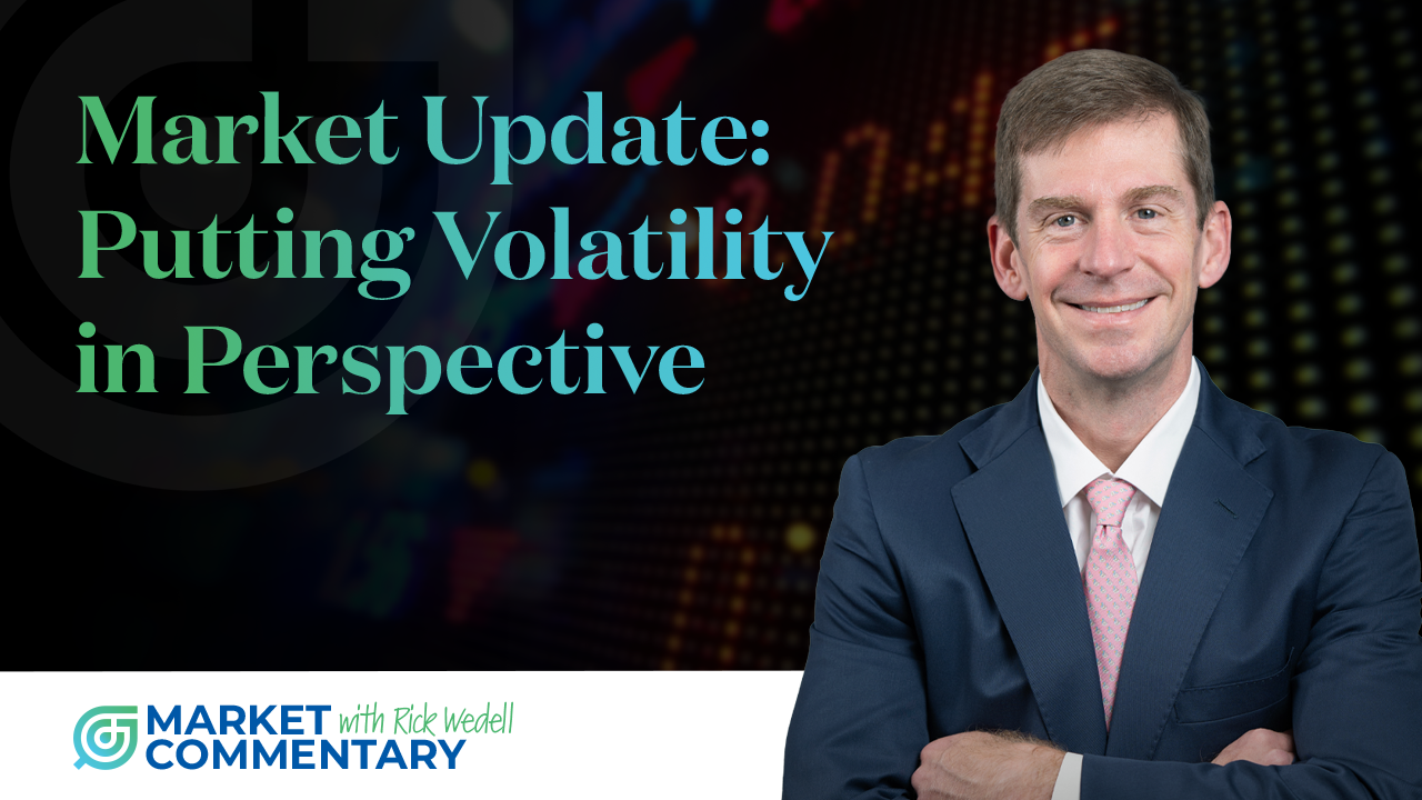 Market Moves: Volatility in Perspective | Market Commentary